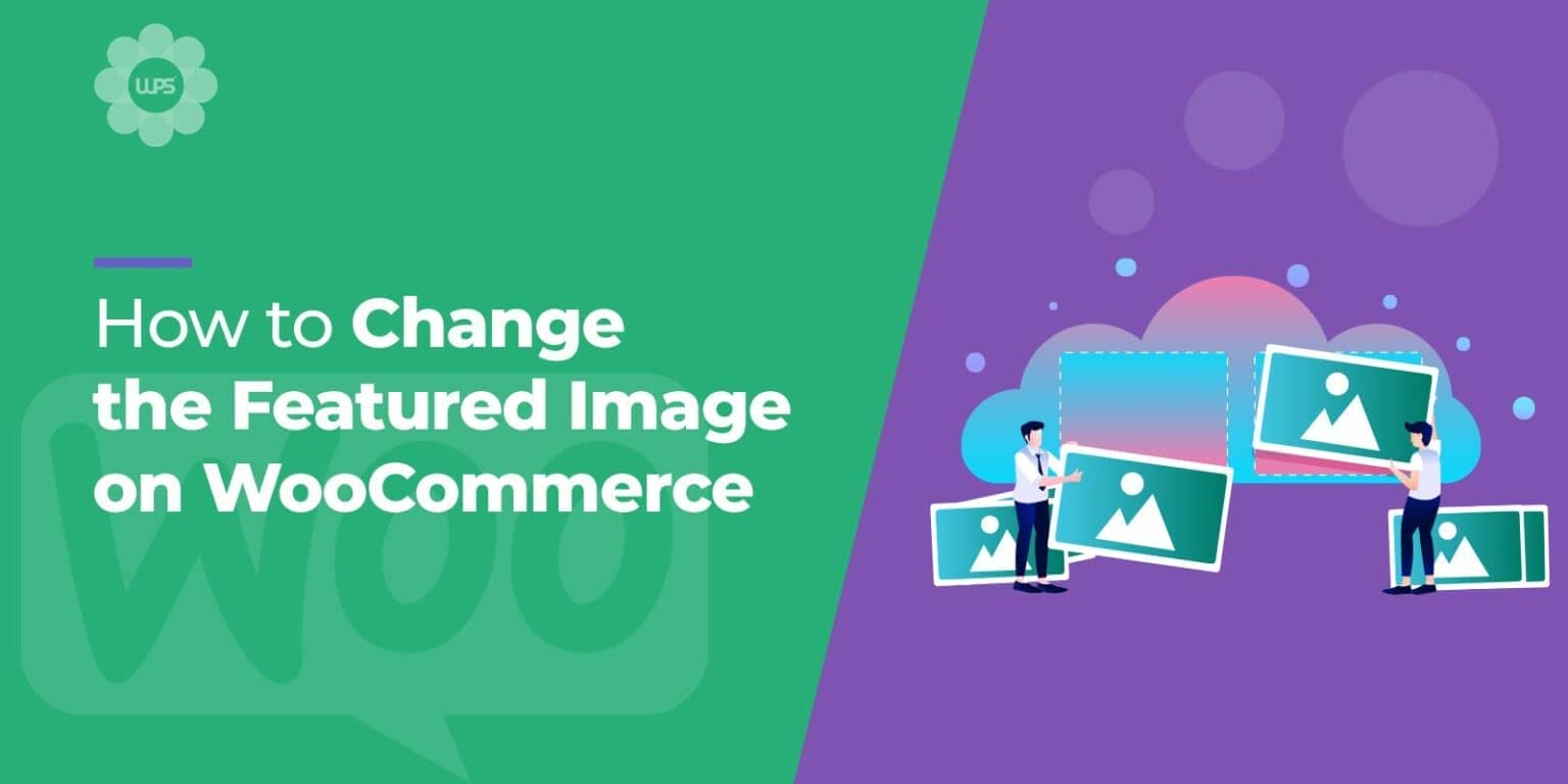 So ändern Sie das vorgestellte Bild auf WooCommerce – WPServices