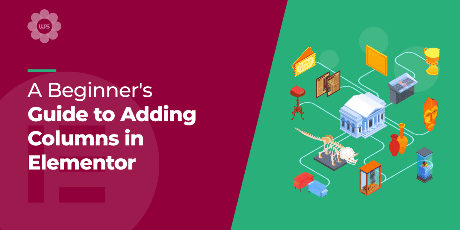 Guide du débutant pour ajouter des colonnes dans Elementor - WPServices