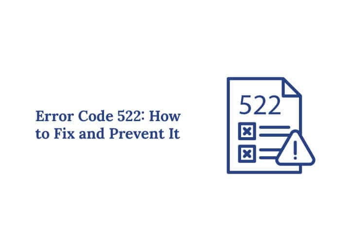 Error Code 522: How to Fix and Prevent It with Expert Tips - WPServices