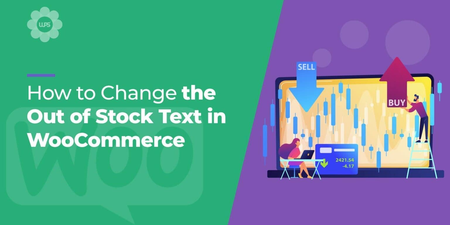 How to Change the Out of Stock Text in WooCommerce - WPServices